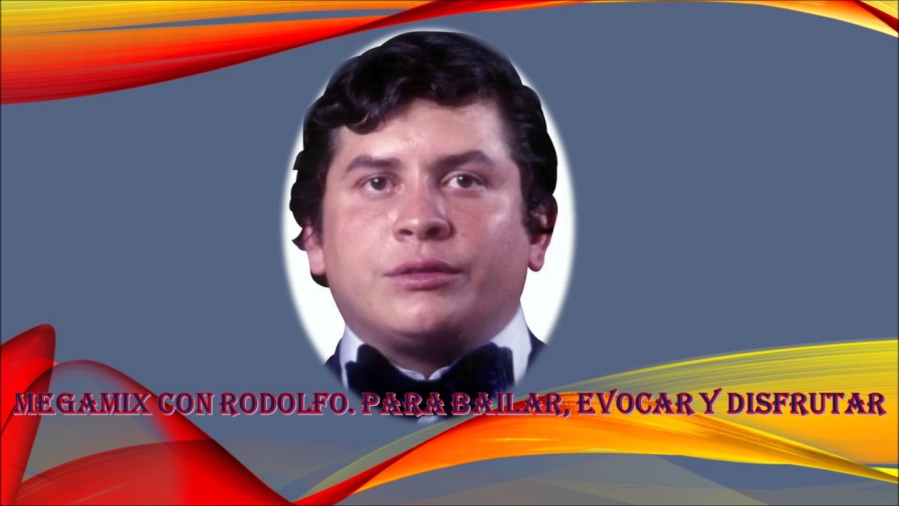 MEGAMIX CON RODOLFO/ Para bailar, evocar y disfrutar. - YouTube