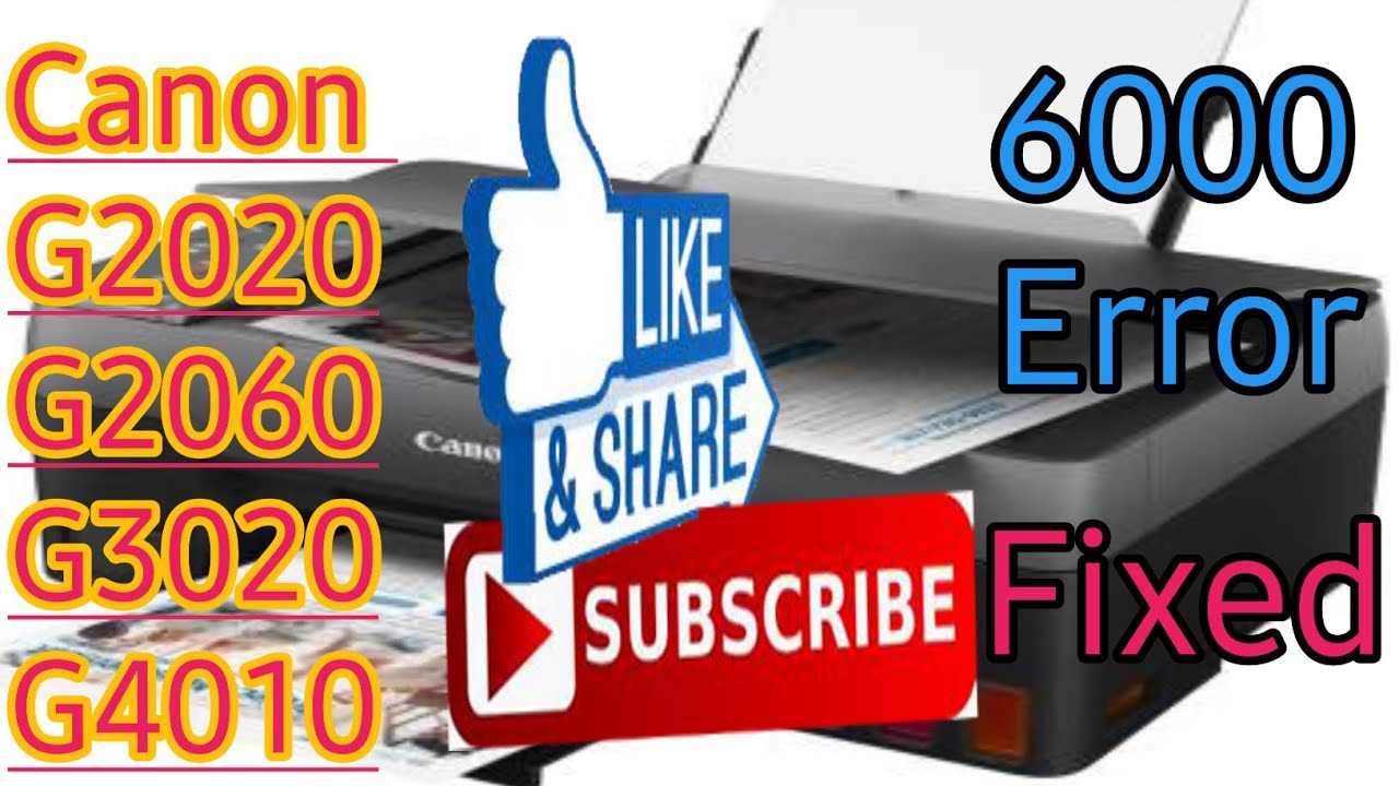 Canon G2020 Support Code 6000 Canon Printer 6000 Error Solve YouTube