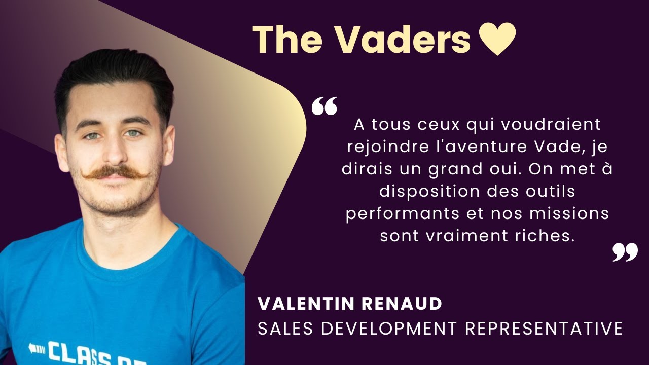 Pitch ton job chez Vade : Valentin Renaud, Sales Development ...