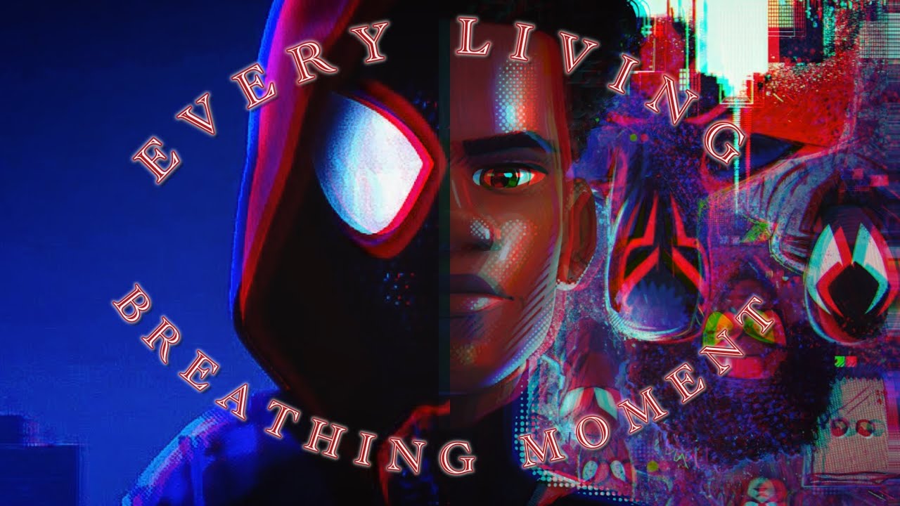 SpiderVerse || Every Living Breathing Moment - YouTube