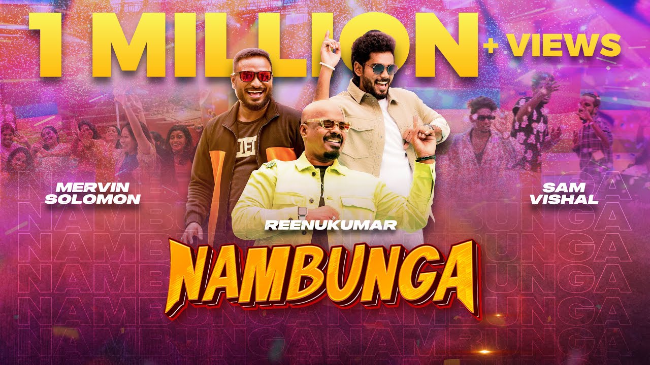 NAMBUNGA | Reenukumar ft. Sam Vishal & Mervin Solomon | New Tamil Song ...