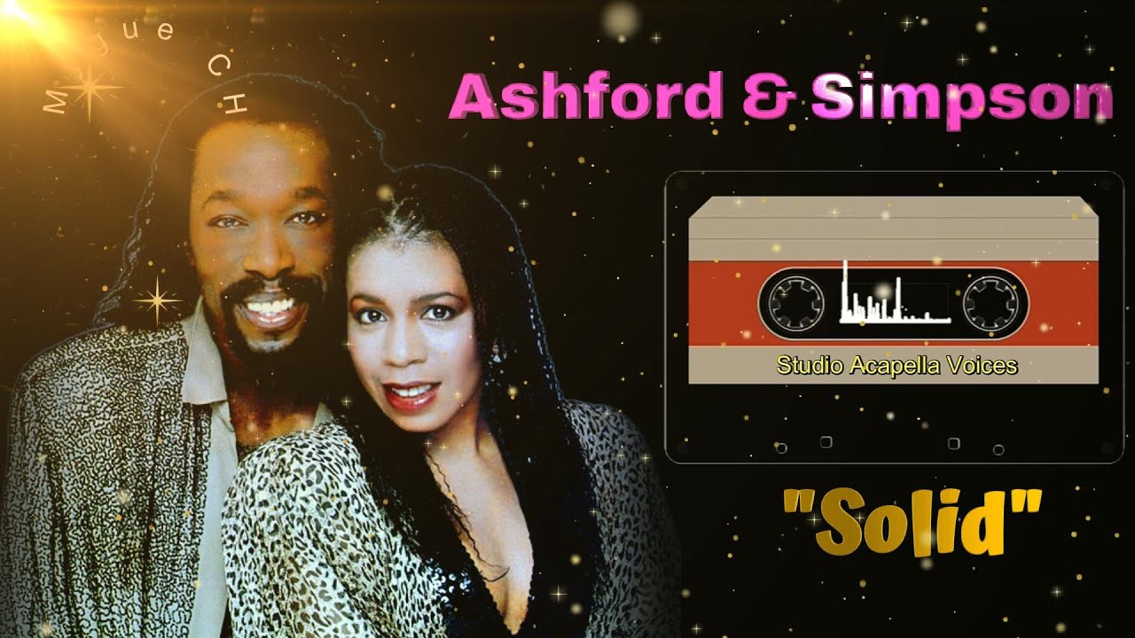 Ashford & Simpson - "Solid" STUDIO ACAPELLA VOICES -Mygue CH- - YouTube