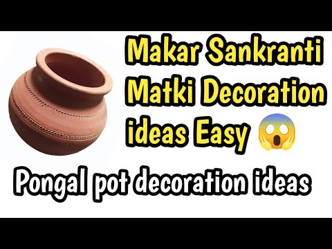 how to decorate Makar sankranti matki,Pot Decoration,DIY kalash decor ...