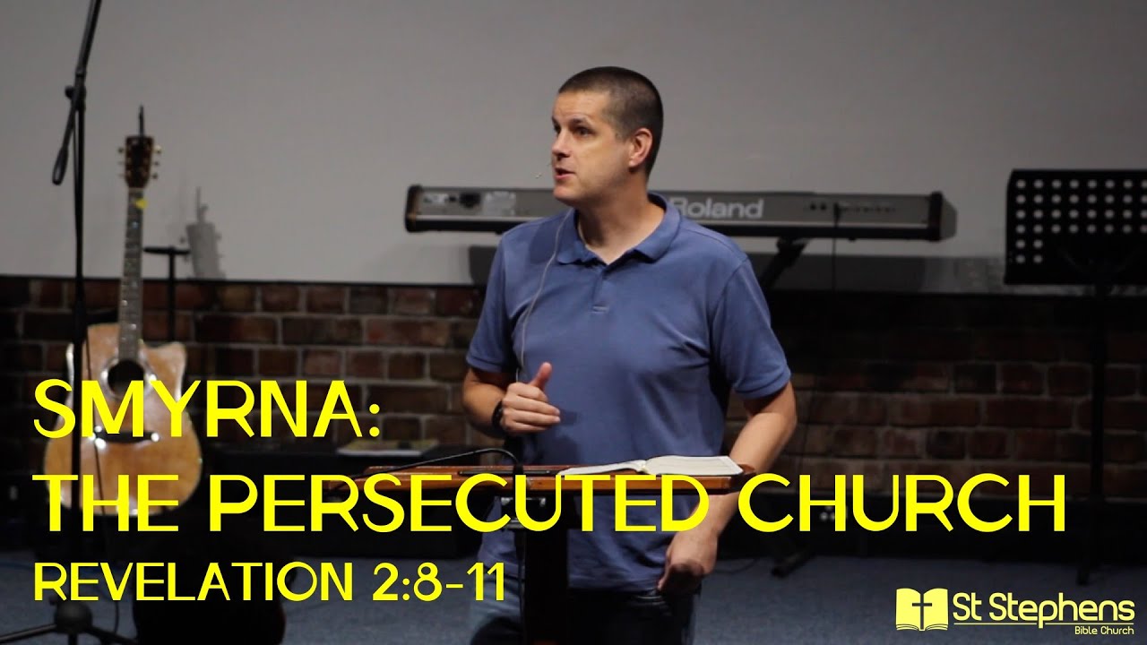 Smyrna: The Persecuted Church | The Churches of Revelation #2 | 09/07 ...