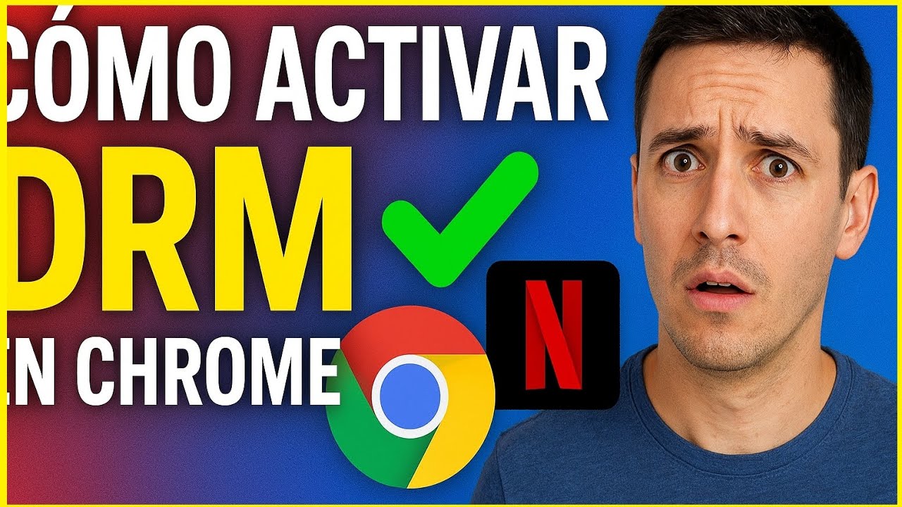 Cómo ACTIVAR DRM en CHROME (Widevine CDM Actualizado 2025) - YouTube