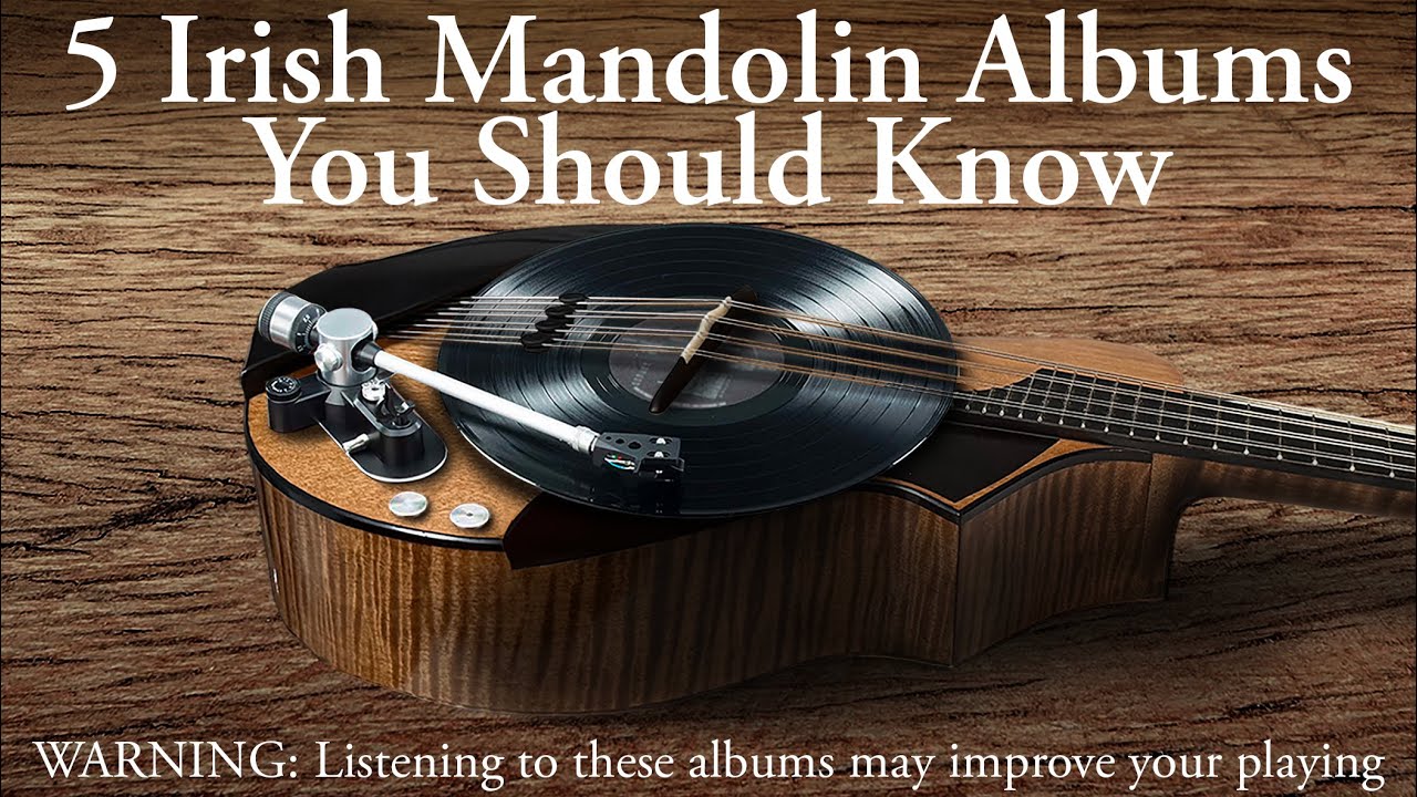 5 Irish Mandolin Albums You Should Know - YouTube