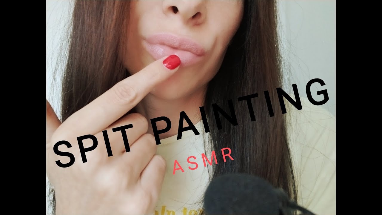 ASMR| SPIT PAINTING - YouTube
