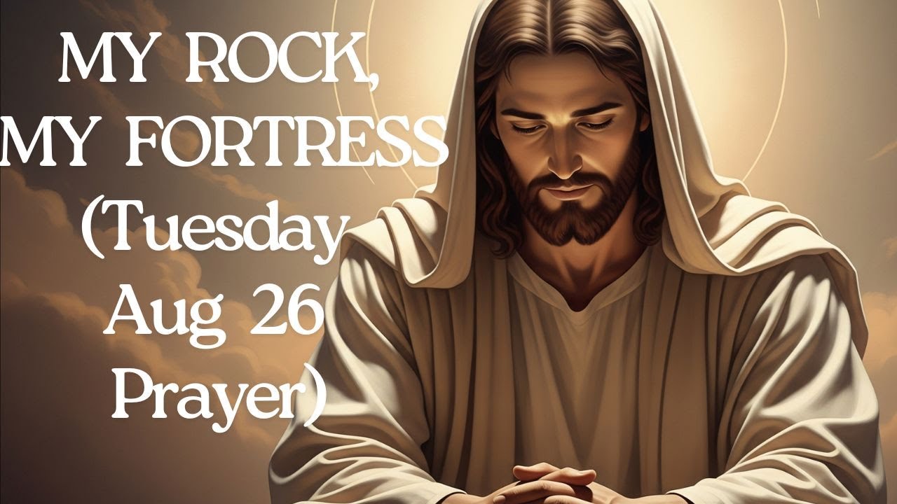 Tuesday Prayer (Aug 26): A Day of Grace, Strength, and Protection - YouTube