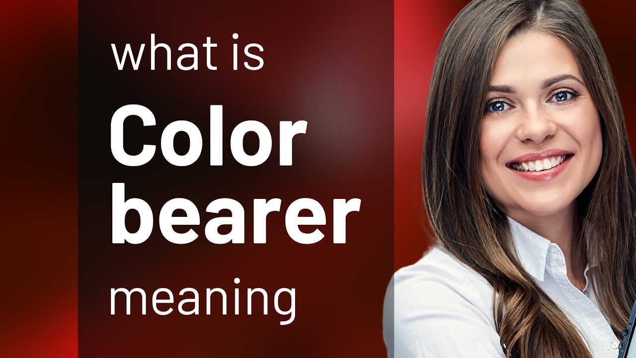 Color bearer — what is COLOR BEARER meaning - YouTube