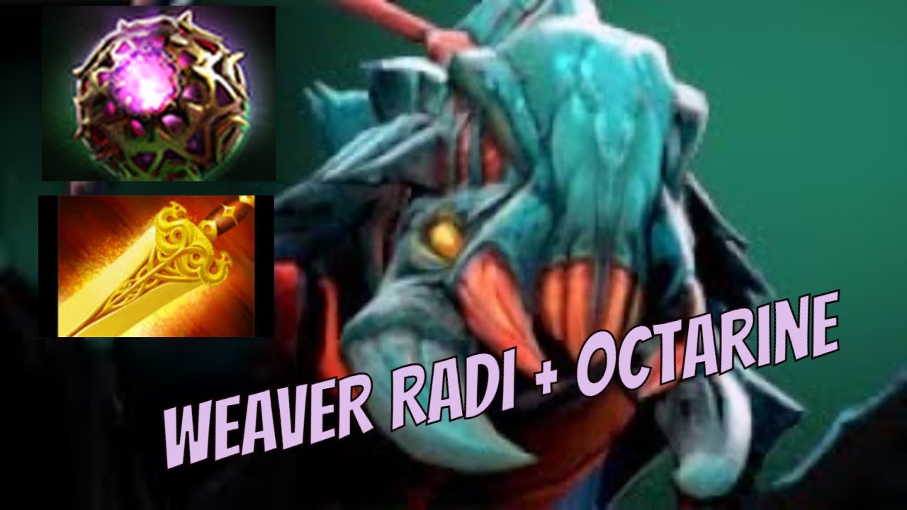 Let's Play DotA 2: Weaver Outrageous Build | Radiance + Octarine Core ...