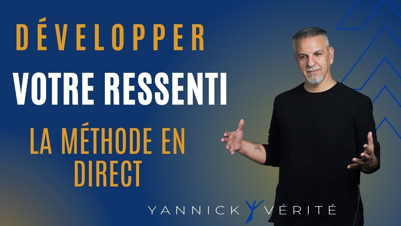 Développez votre ressenti de manière sure: une méthode en direct - YouTube