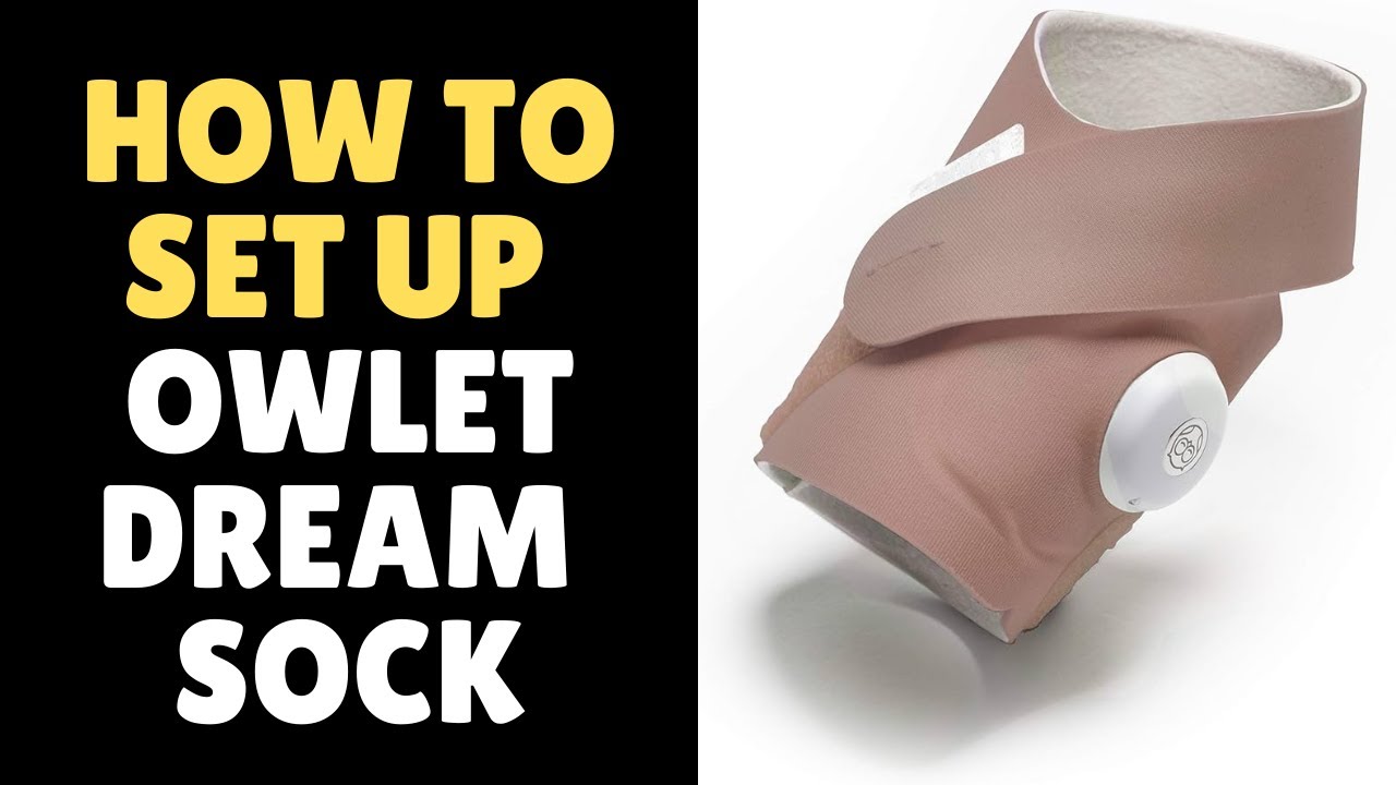 How To Set Up Owlet Dream Sock - YouTube