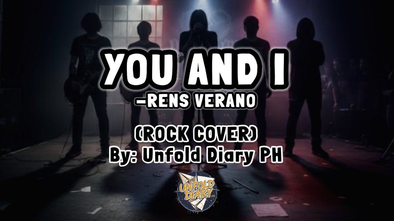 Unfold Diary PH - You and I (Rock cover) - YouTube