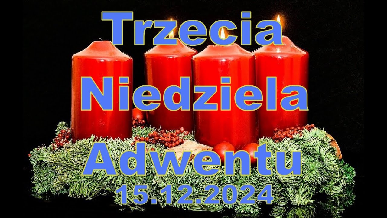 Czytania z dnia 15.12.2024 - Trzecia Niedziela Adwentu (Rok C, I) - YouTube