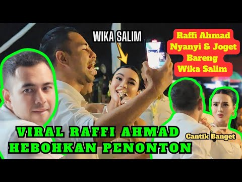 VIRAL RAFFI AHMAD NYANYI BARENG WIKA SALIM JOGETNYA HEBOHKAN PENONTON ...