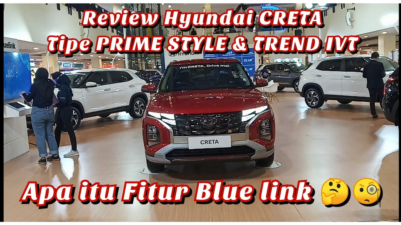 Review Hyundai CRETA Tipe Prime Style & Trend IVT | Penjelasan cara ...