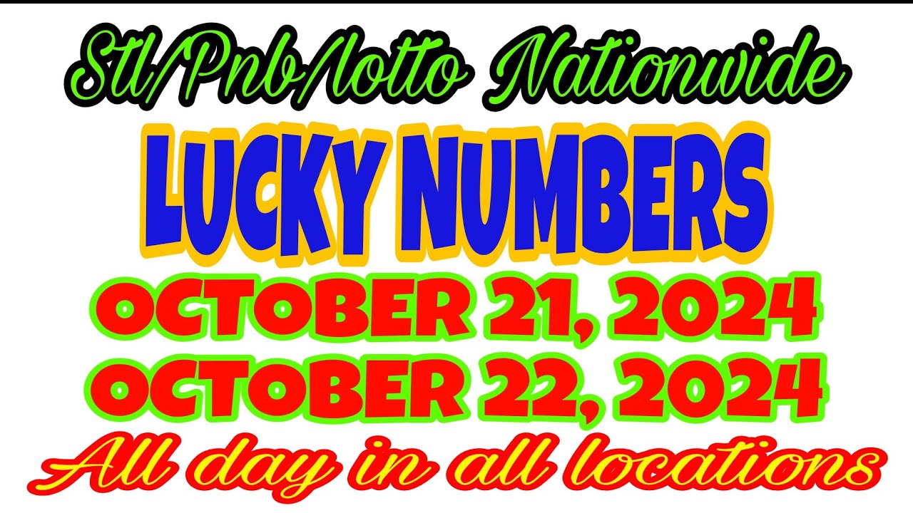LUCKY NUMBERS/ OCTOBER 21, 2024 & OCTOBER 22, 2024/ ALL DAY IN ALL ...