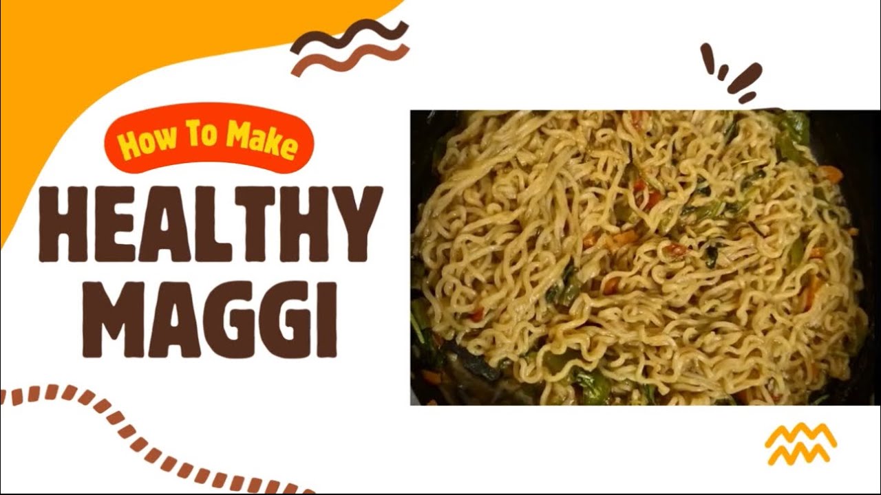 How to make healthy Maggi Desi style | Simple Maggi recipe | Veg Maggi ...