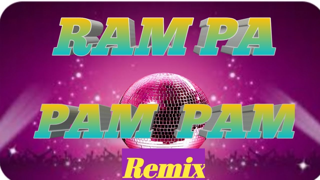 Ram Pa Pam Pam (Remix) #tiktokviralremix #herbalnautanremix - YouTube
