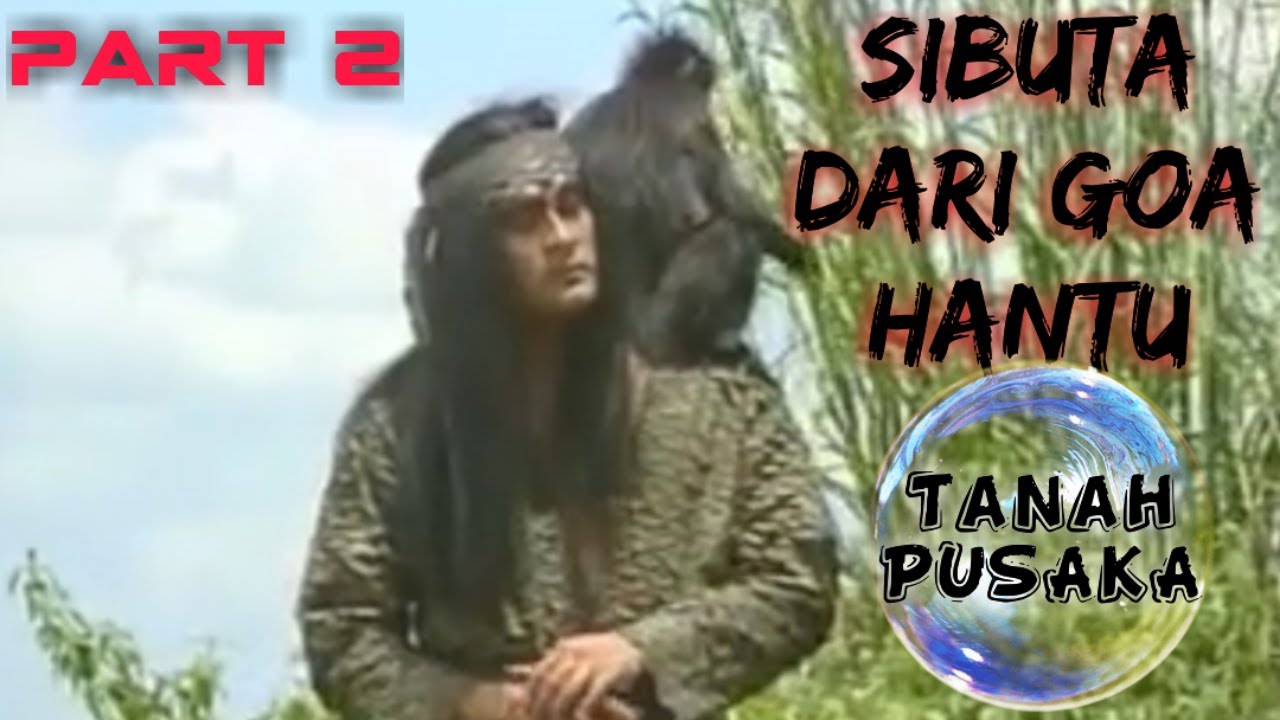 Si Buta Dari Goa Hantu - Tanah Pusaka | Indo Klasik Movie | Bag.2 - YouTube