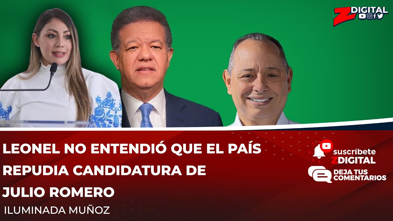 Leonel no entendió que el país repudia candidatura de Julio Romeroa ...