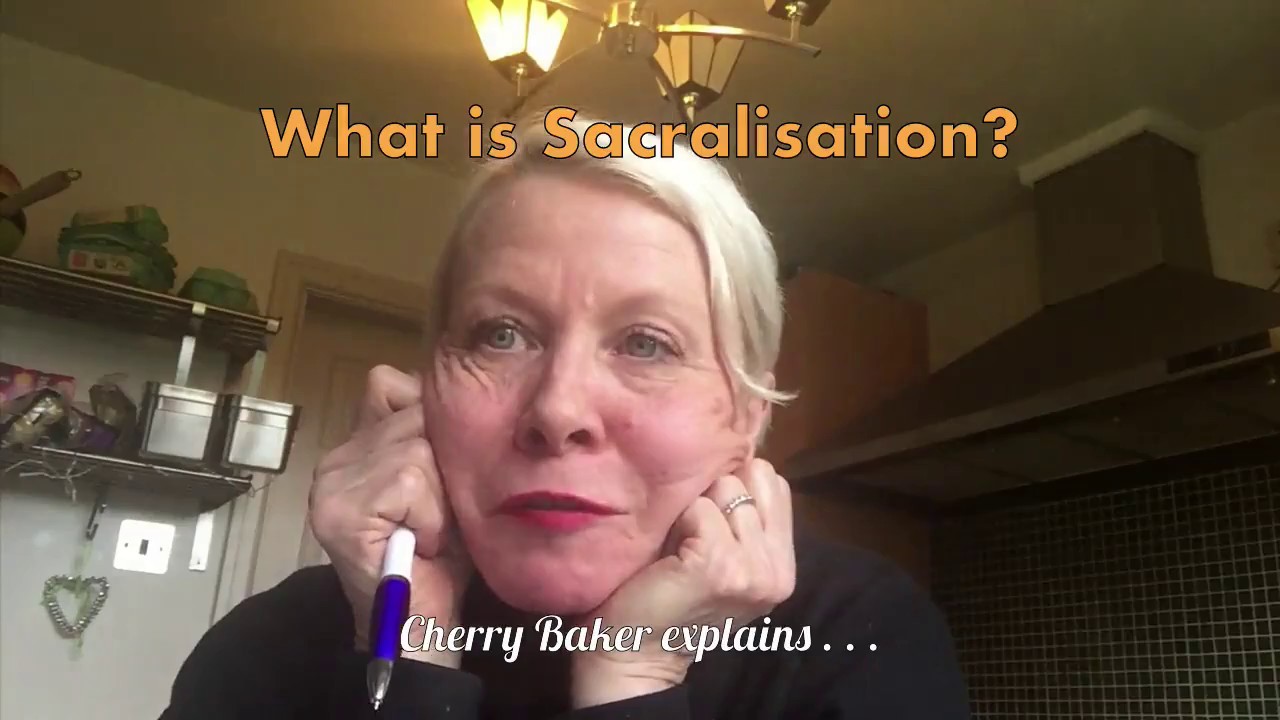 What is Sacralisation? Cherry Baker explains. - YouTube