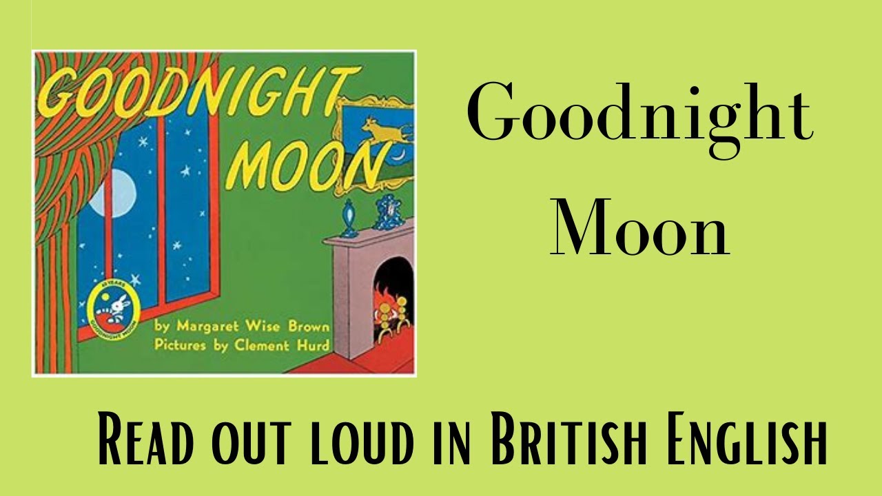 Soothing Bedtime Story | Goodnight Moon Read Aloud in British English 🌙 ...