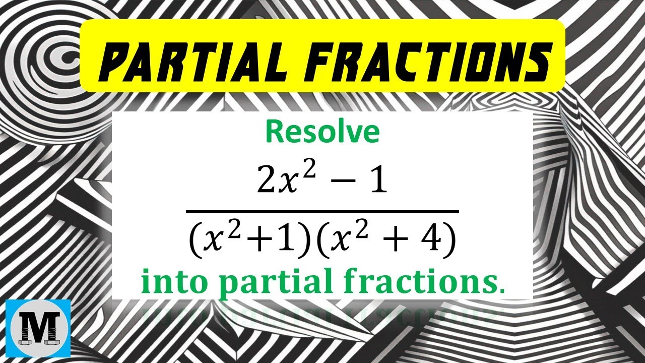 1.16 | Partial Fractions | Resolving a Rational Function into Partial ...