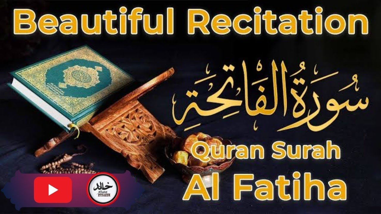 beautiful recitation surah fatiha#khalidofficial#islamic#quran - YouTube
