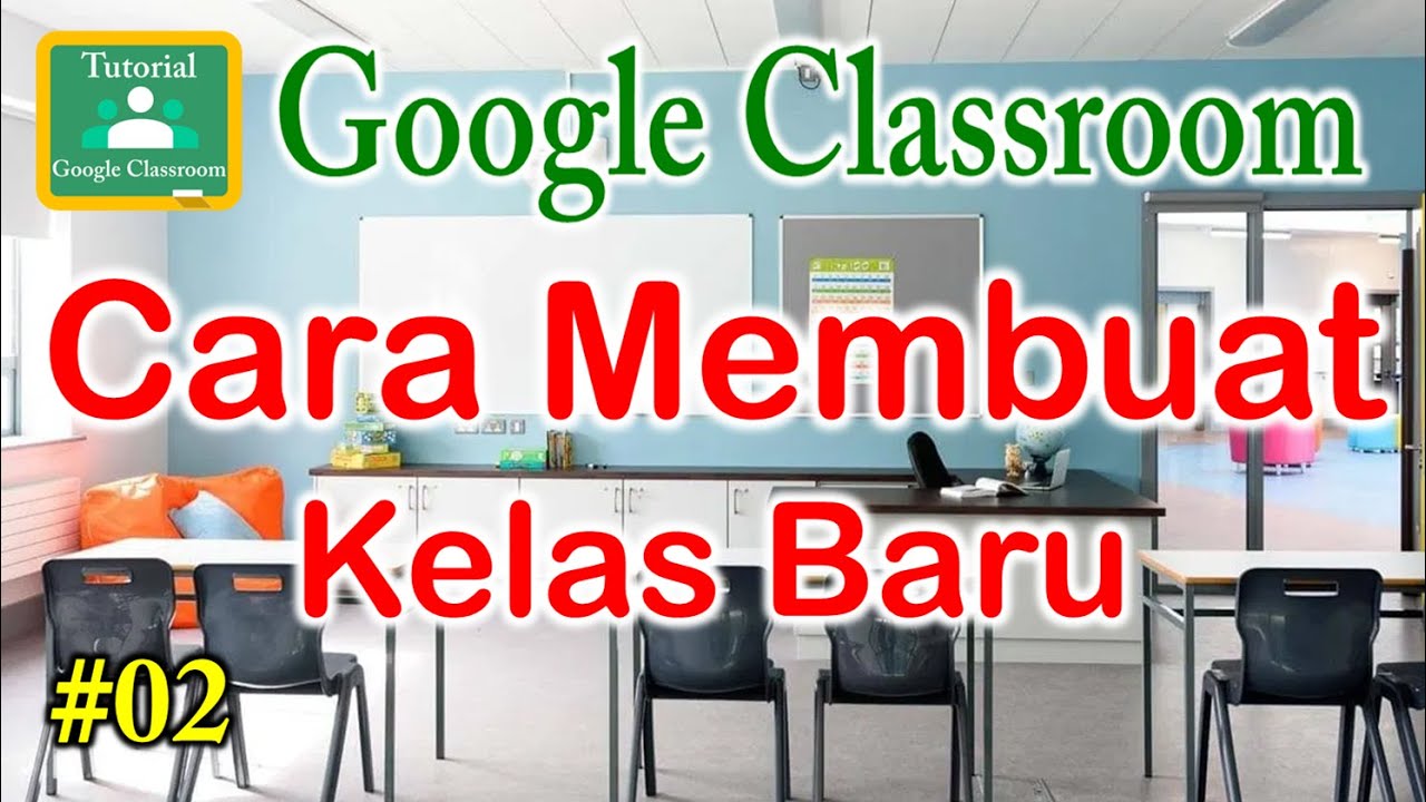 Classroom #02 Cara membuat kelas baru - YouTube