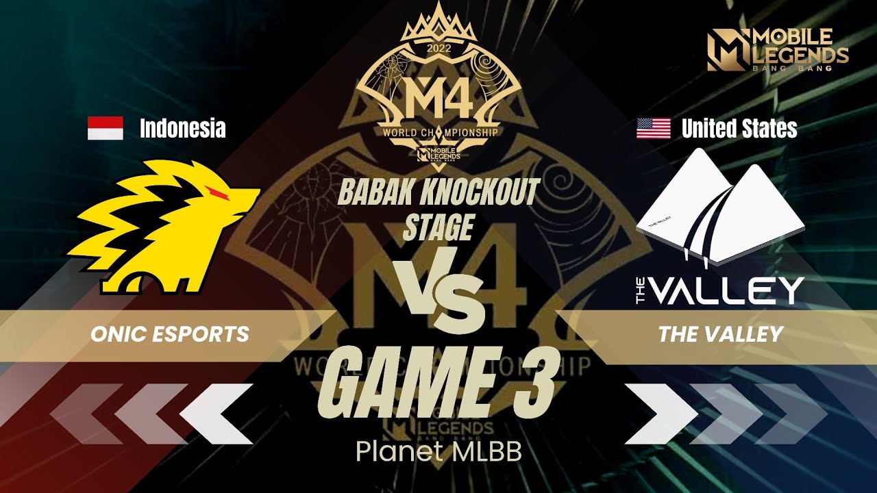 Match 3 | ONIC ESPORTS (ID) VS THE VALLEY (USA) | Babak Eliminasi M4 ...