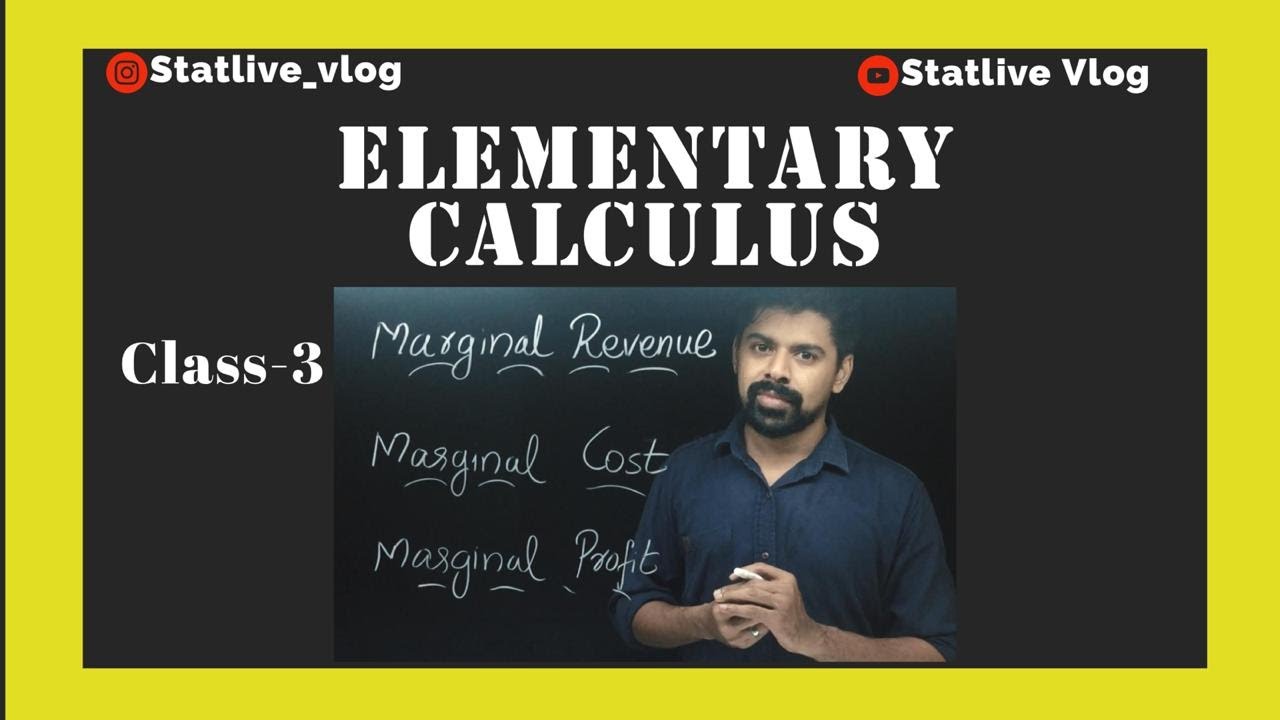 Class 3 Marginal revenue | Marginal cost | Marginal Profit | Derivative ...