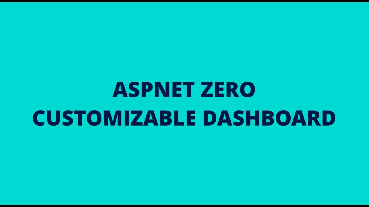 ASP.NET Zero — Customizable Dashboard - YouTube