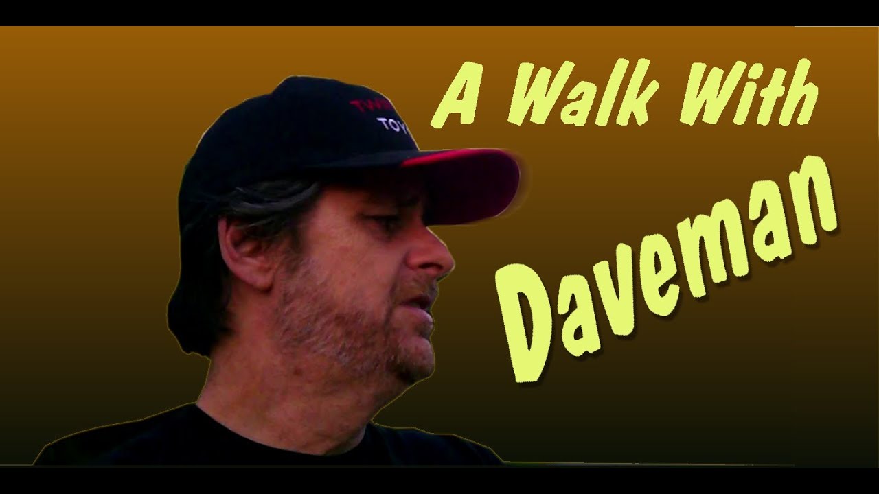 A Walk With Daveman - YouTube
