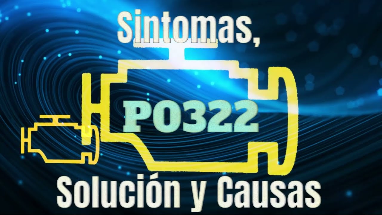Código P0322, Sintomas, Solución y Causas - YouTube
