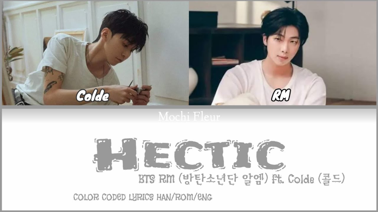 BTS RM (방탄소년단 알엠) ft. Colde (콜드) - Hectic (COLOR CODED LYRICS HAN/ROM ...