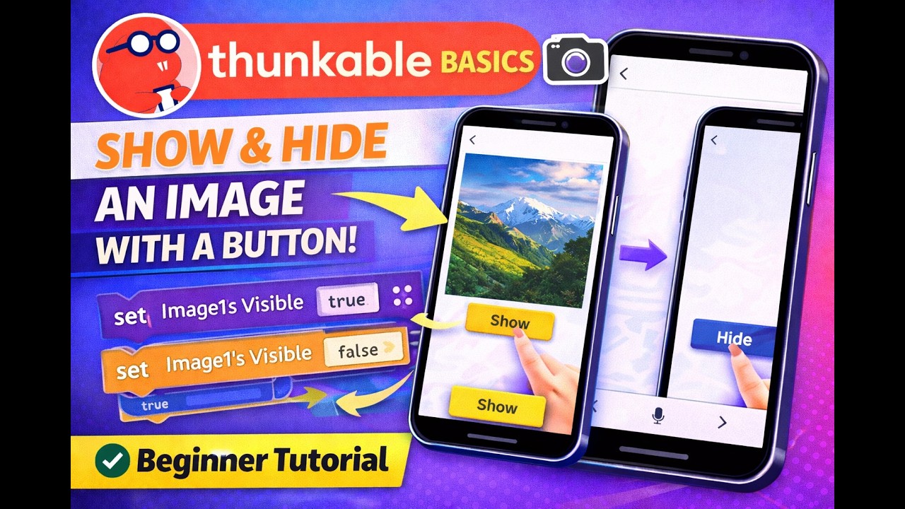 Thunkable Basics: Show & Hide an Image with a Button (Beginner Tutorial ...