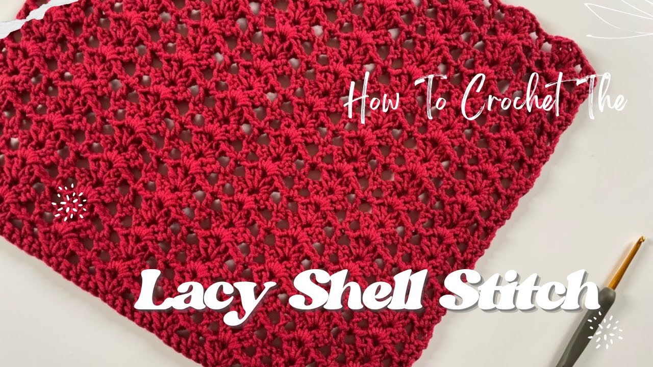 Crochet Lacy Shell Stitch Tutorial - Easy to Follow one row repeat ...