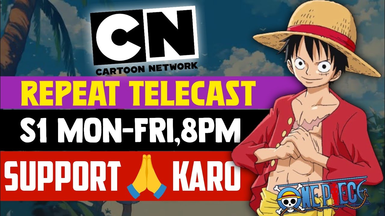 One Piece S1 Hindi Dub Repeat Telecast on Cartoon Network SUPPORT 🙏 KARO!! | BBr. - YouTube