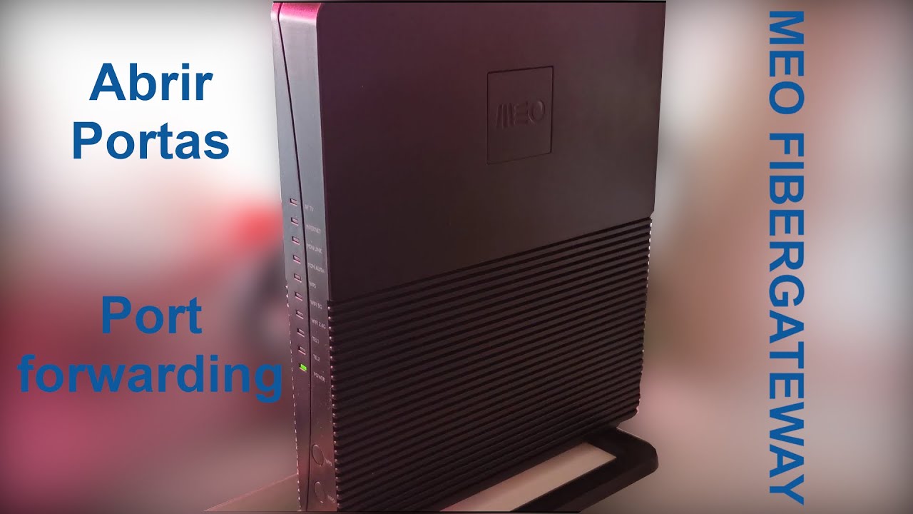 Como fazer encaminhamento de portas no Meo Fibergateway - YouTube