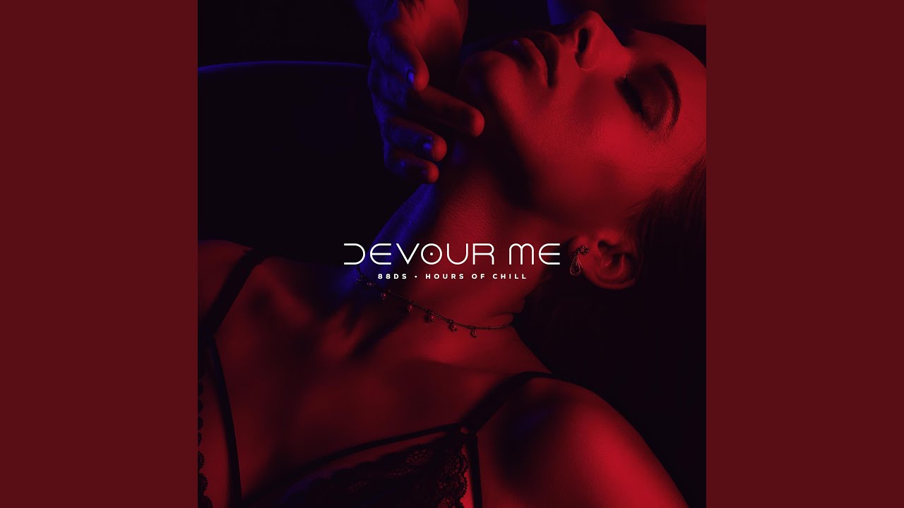 Devour Me - YouTube