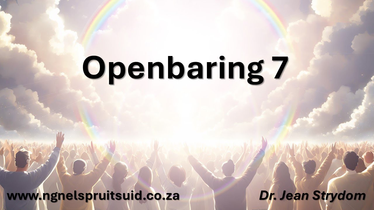 Bybelstudie 8: Openbaring 7 - YouTube