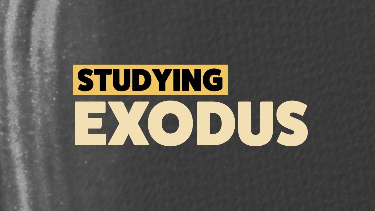 Part 1: Studying The Book of Exodus: In-Depth Biblical Principles and ...
