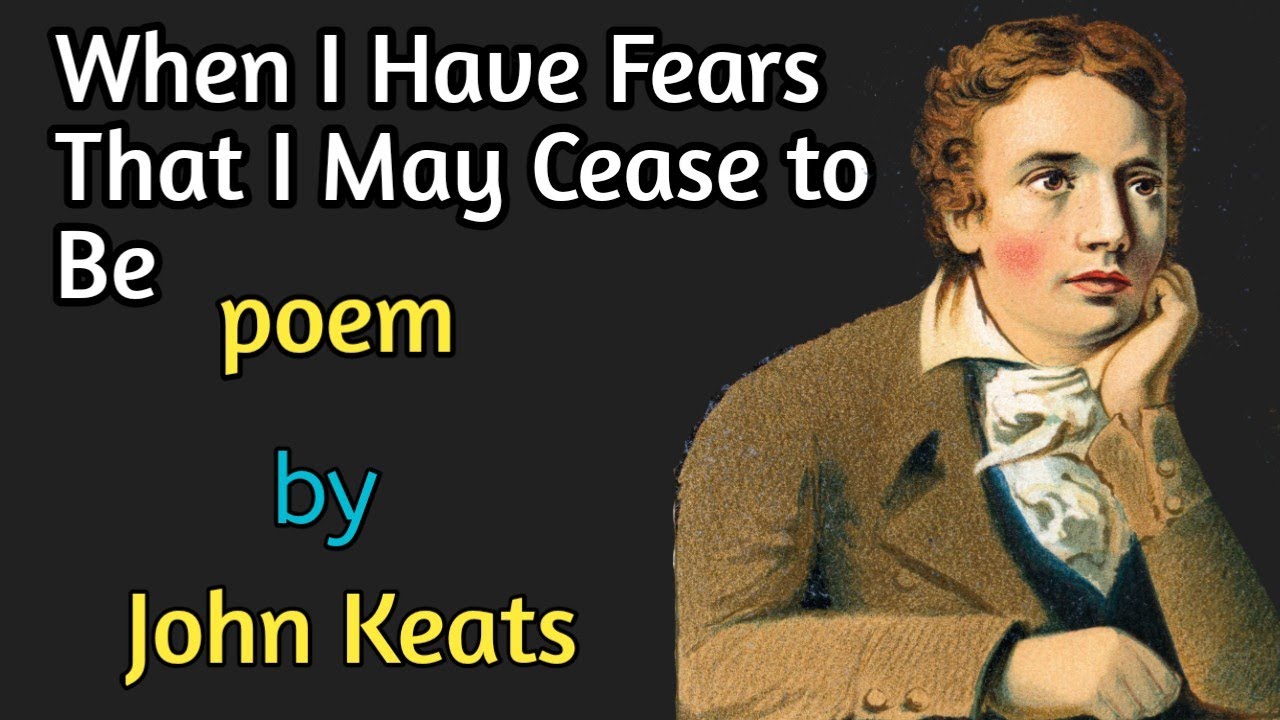 Line by Line Explanation of "When I Have Fears" by John Keats | Easy ...