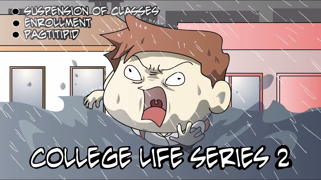 COLLEGE LIFE SERIES 2 (Suspension of Classes, Enrollment, Pagtitipid ...
