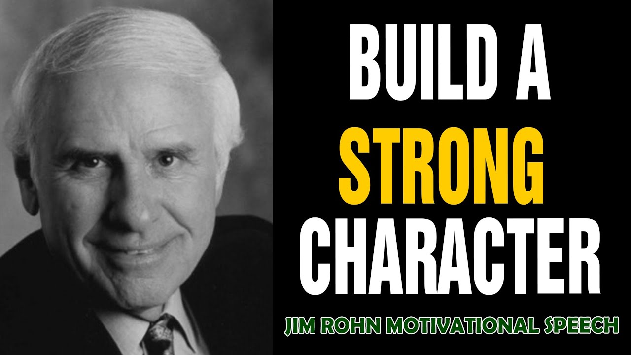 Jim Rohn Motivation - Build A Strong Character - YouTube