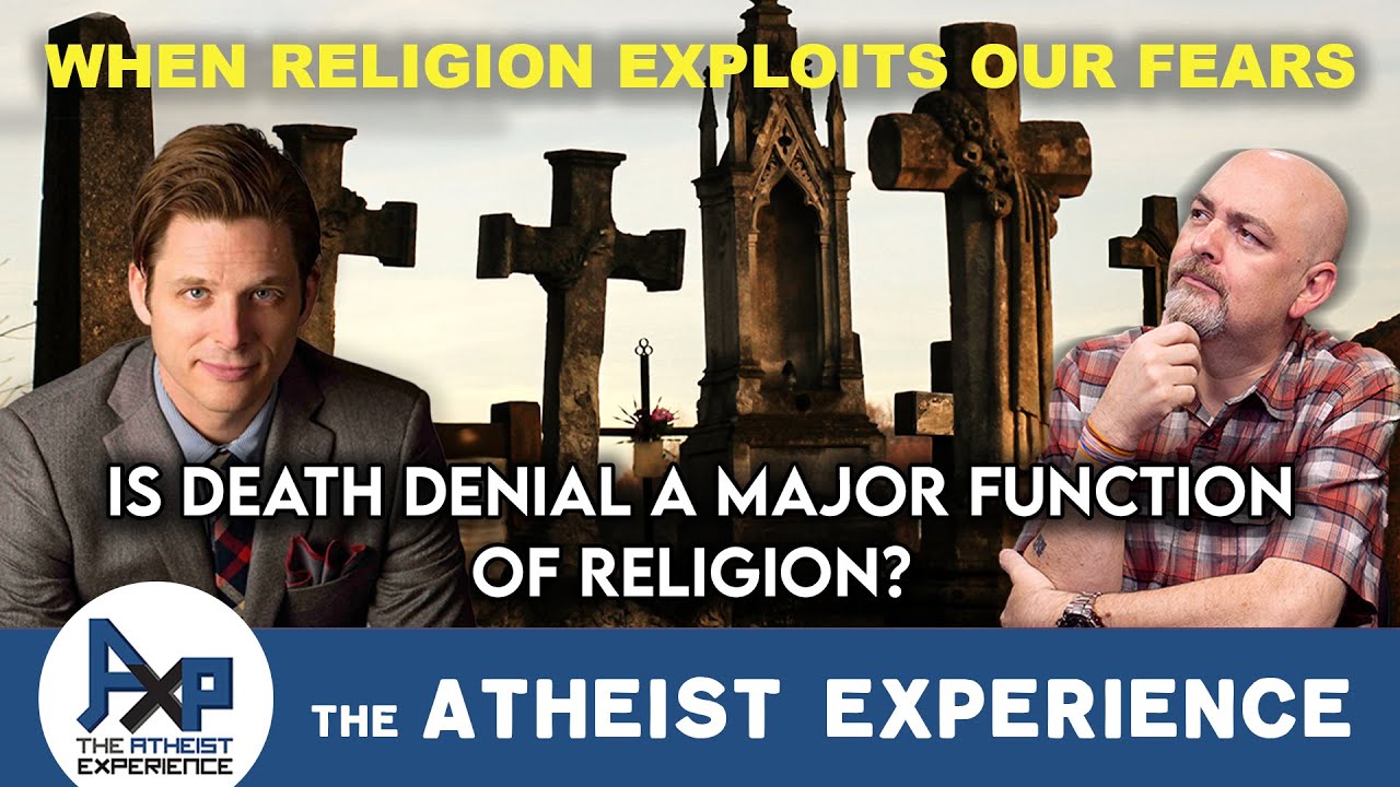 Trent-OH | Religious Exploitations Of Our Fear Of Death | The Atheist Experience 26.39 - YouTube