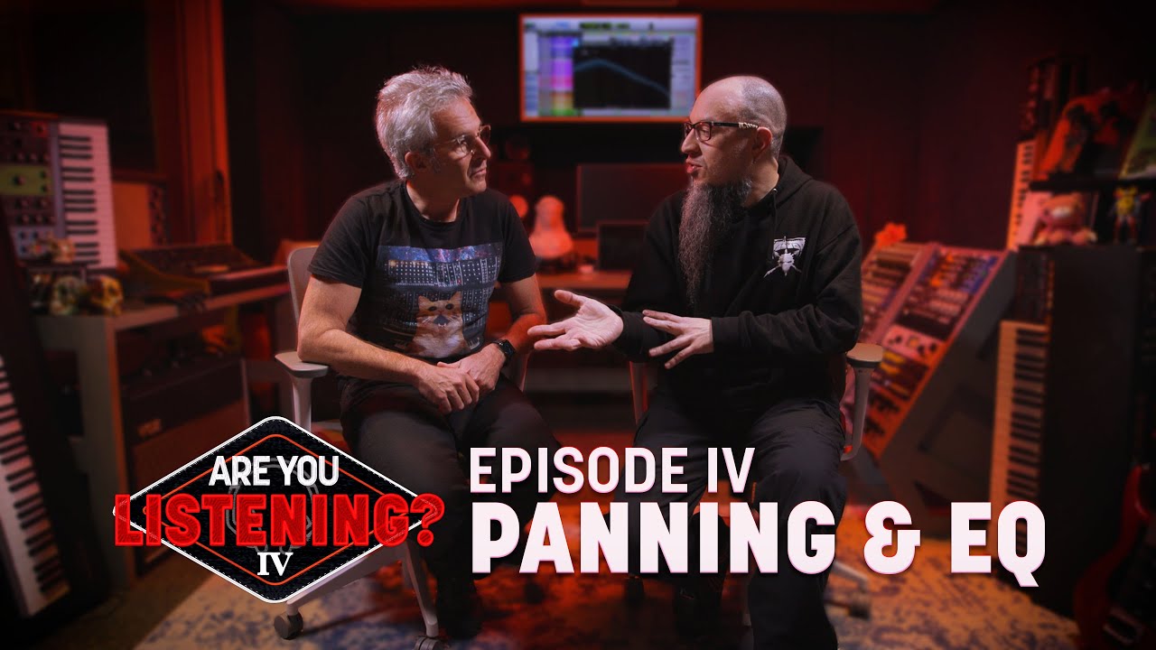 EQ & Panning in Mixing | Are You Listening? Season 4, Episode 4 - YouTube