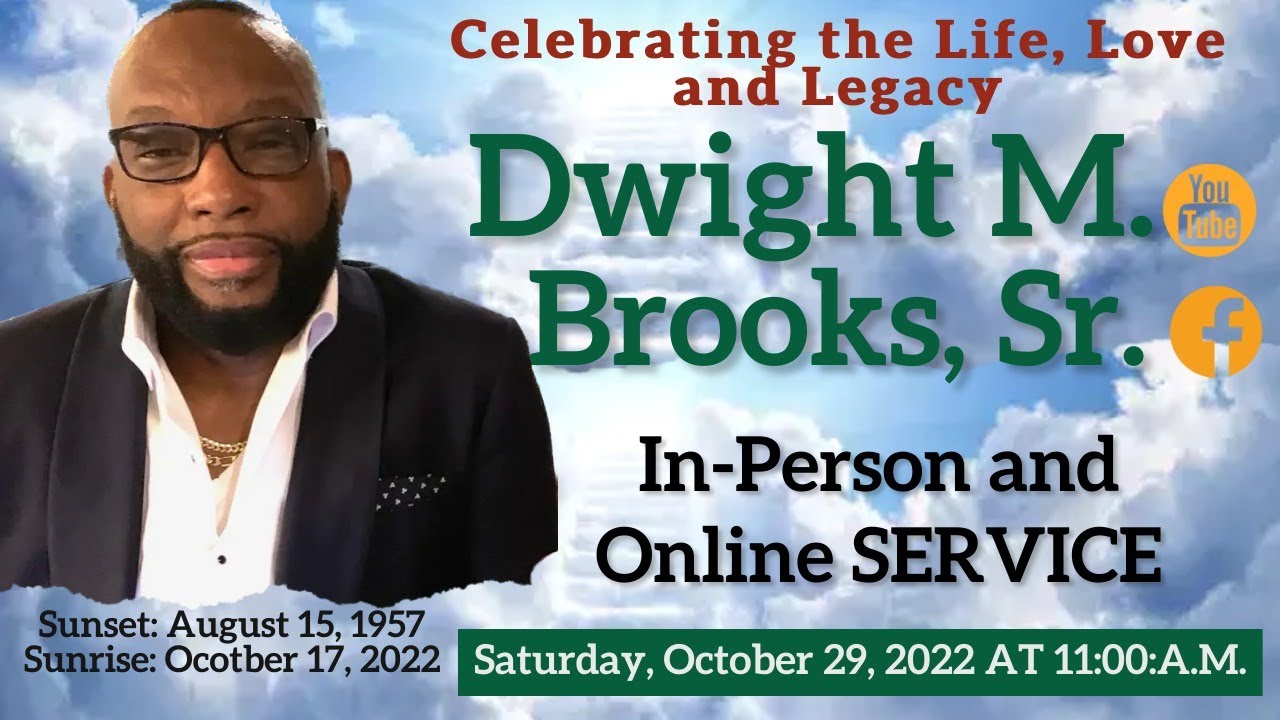 Celebrating the life of Dwight M. Brooks, Sr., (29, October 20220 ...