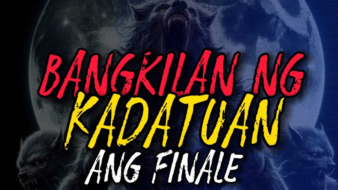 Aswang Story BANGKILAN NG KADATUAN Part40 Ang Finale (ActionHorror ...